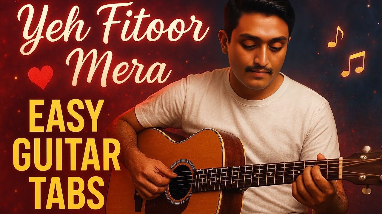 Play Yeh Fitoor Mera Like a Pro | Easy Guitar Tabs + Tutorial - YouTube