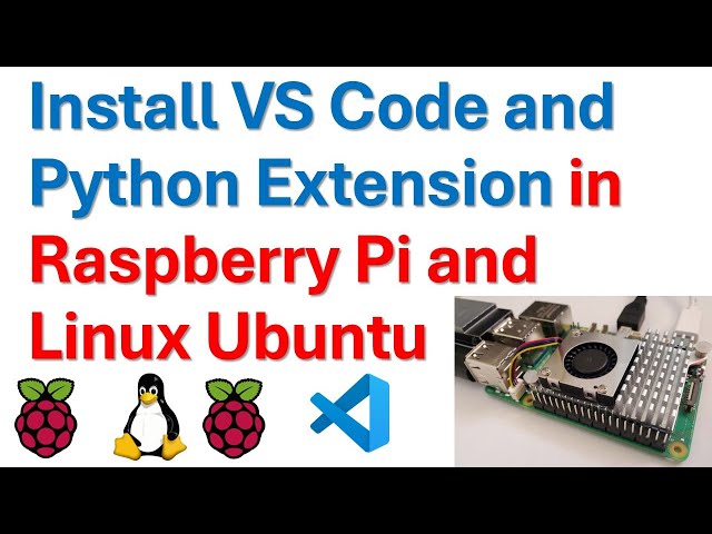 Raspberry Pi Visual Studio Code Installing Vs Code On Raspberry Pi Visual Studio Code Installing Vs Code On
