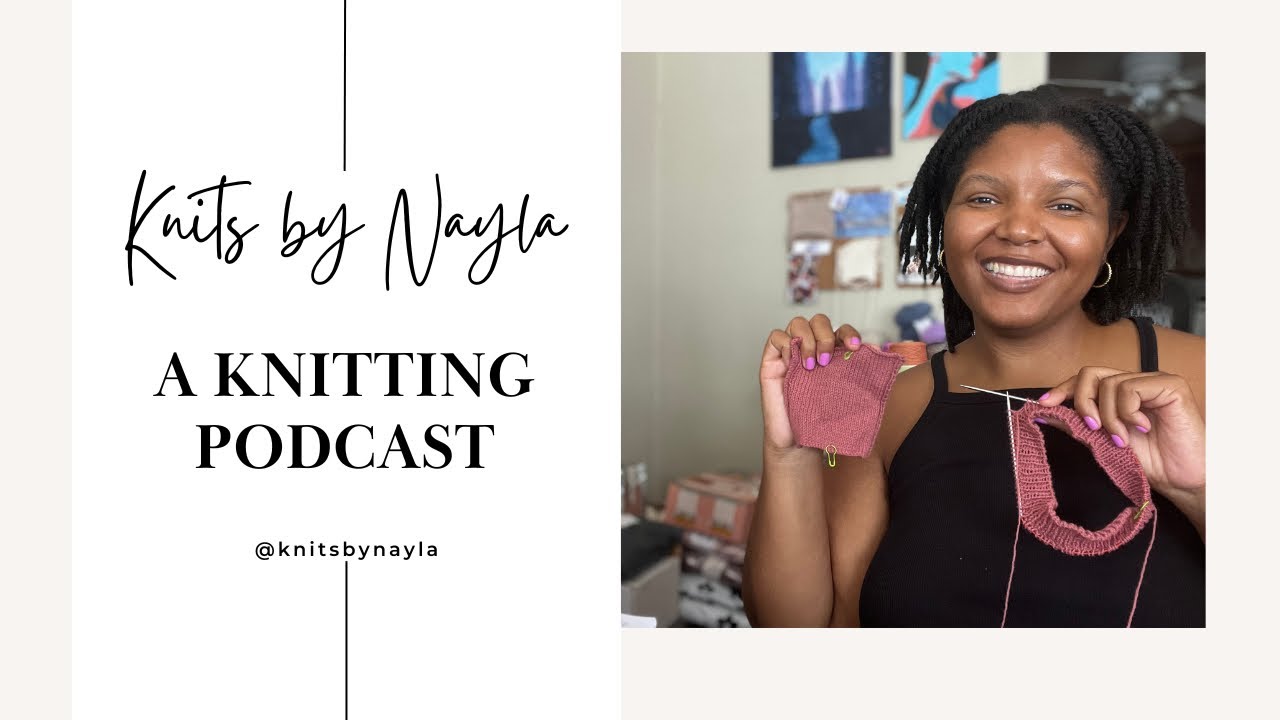 Náyla’s Knitting Nook - Podcast Ep 3: Another Tolsta, Knitting ...