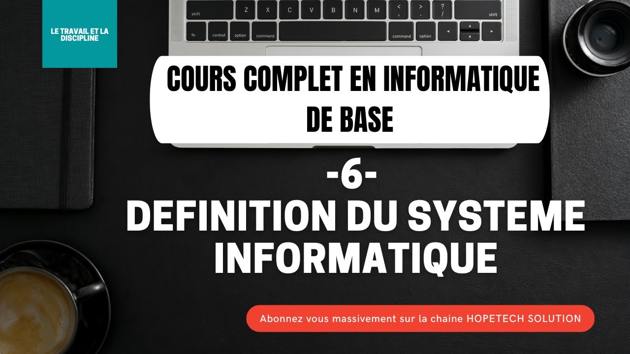 ( FORMATION ) Cours complet INFORMATIQUE -6- Définition du système ...