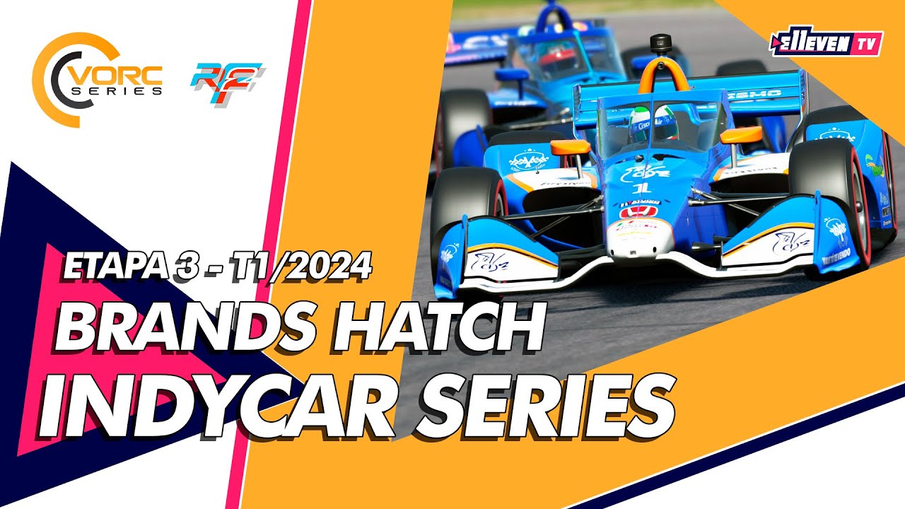 VORC Series - HV Studio Design IndyCar Series | 3ª Etapa - Brands Hatch ...
