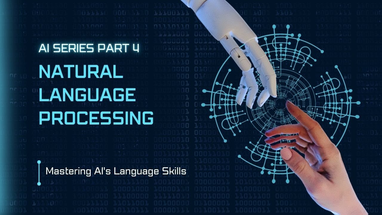 Natural Language Processing: AI's Language Skills | AI Series Part 4 # ...