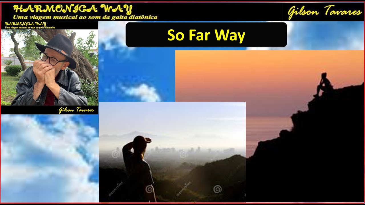 So Far Way Instrumental Gaita diatônica – Gilson Tavares (Harmonica Way ...