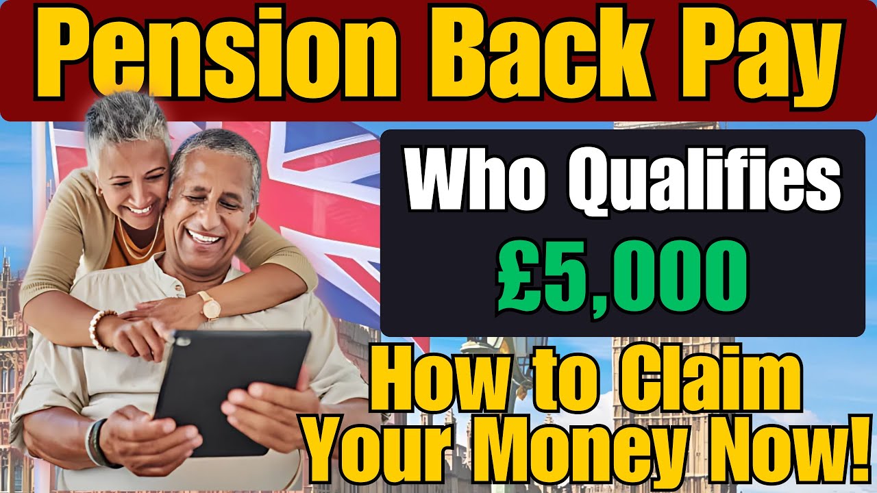 Who Qualifies for £5,000 Pension Back Pay? How to Claim Your Money Now ...