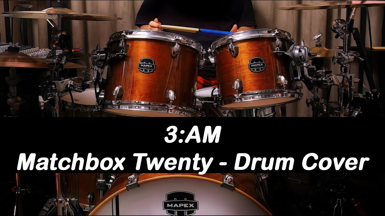 Matchbox Twenty 3Am Drum Cover - YouTube