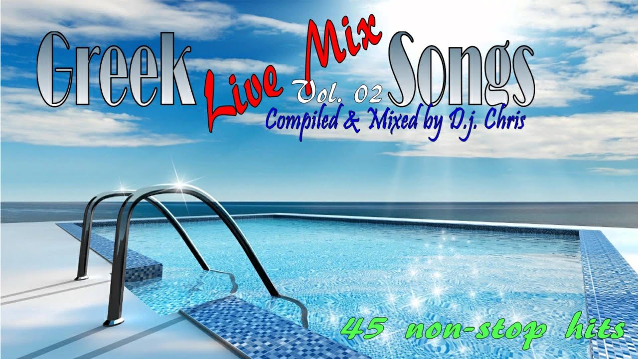 Greek Songs Live Mix Vol 2 by D.j. Chris - YouTube