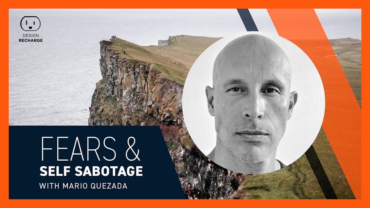 Fears & Self-Sabotage with Mario Quezada - YouTube