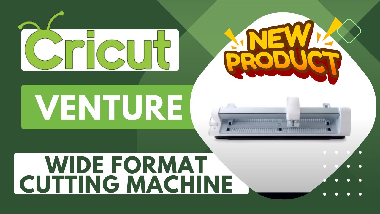 Cricut Venture Reveal: The New Wide-Format Cutting Machine for ...