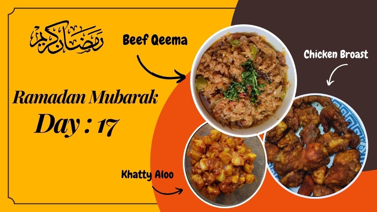Ramadan Special Recipe: Khatty Aloo, Beef Qeema & Chicken Broast - YouTube