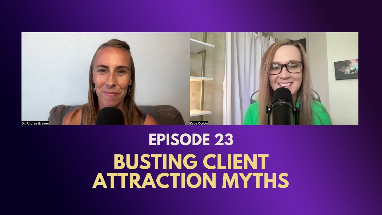 Busting Client Attraction Myths | Ep. 23 - YouTube