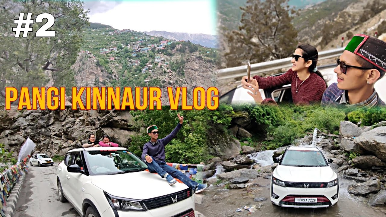 #2 Pangi Vally Kinnaur Vlog - YouTube