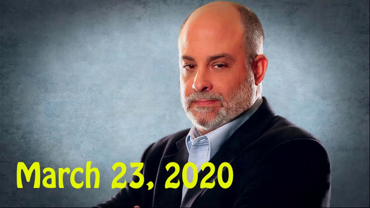 Mark Levin 3/23/202 | Mark Levin Show March 23, 2020 | Mark Levin Audio ...