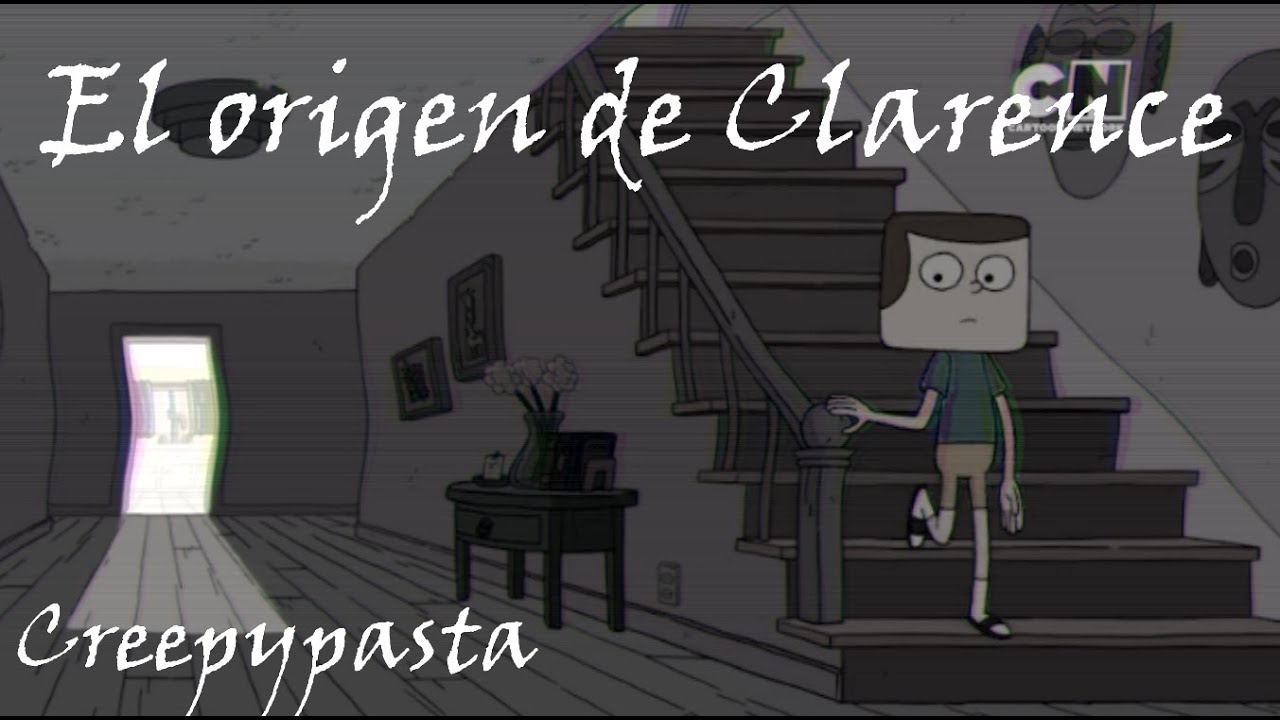 El origen de Clarence | Creepypasta - YouTube