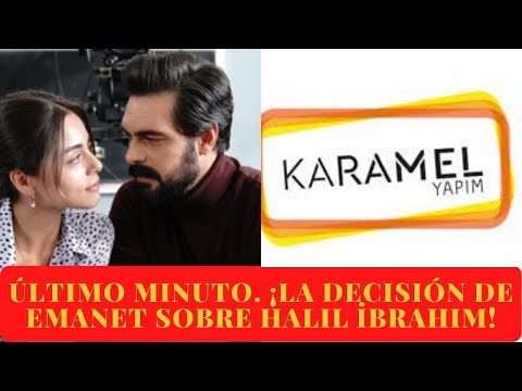 Último minuto. ¡La decisión de Emanet sobre Halil İbrahim!