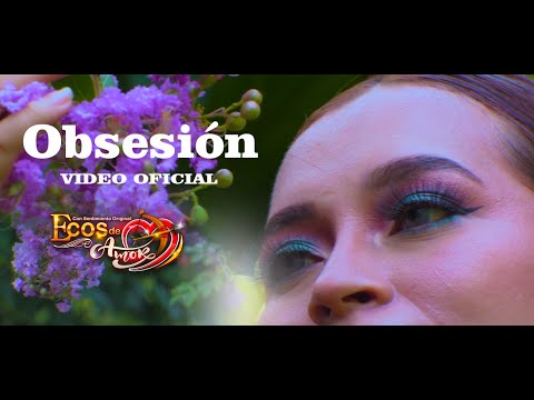 Obsesión - Orquesta Ecos de Amor -(Video Oficial) - YouTube