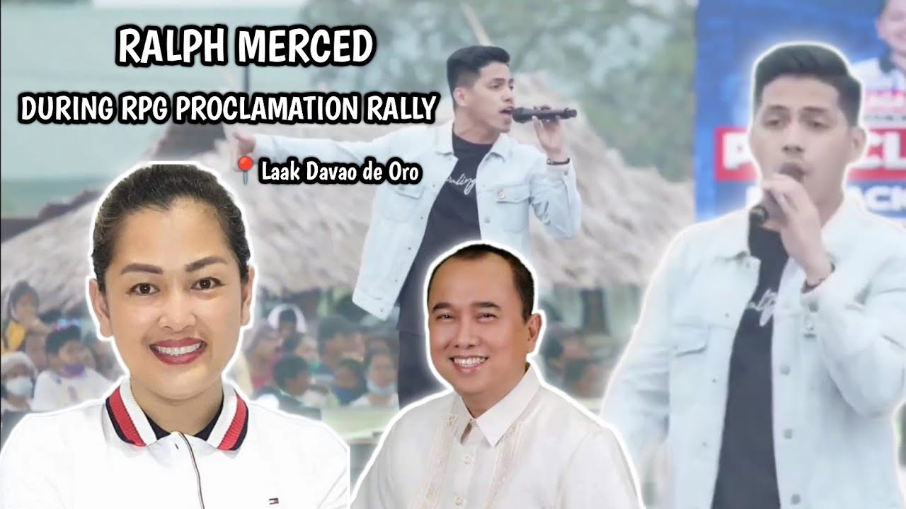 RALPH MERCED PERFORM DURING RPG PROCLAMATION RALLY | TEAM DAVAO DE ORO ...