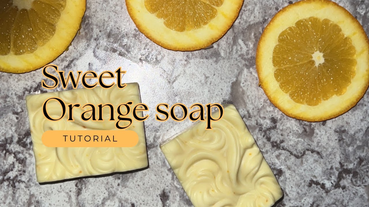 Sweet Orange Soap | Cold process - YouTube