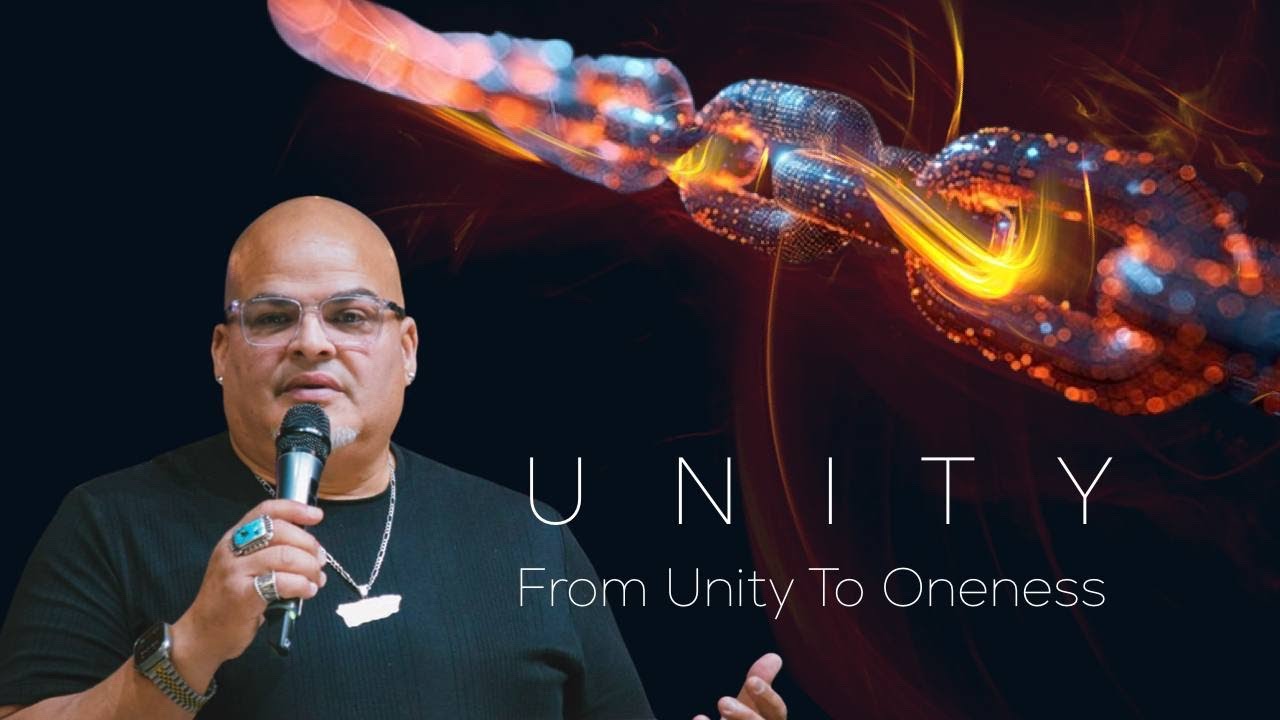 From Unity To Oneness // Unity | Apostle Ray Garcia - YouTube