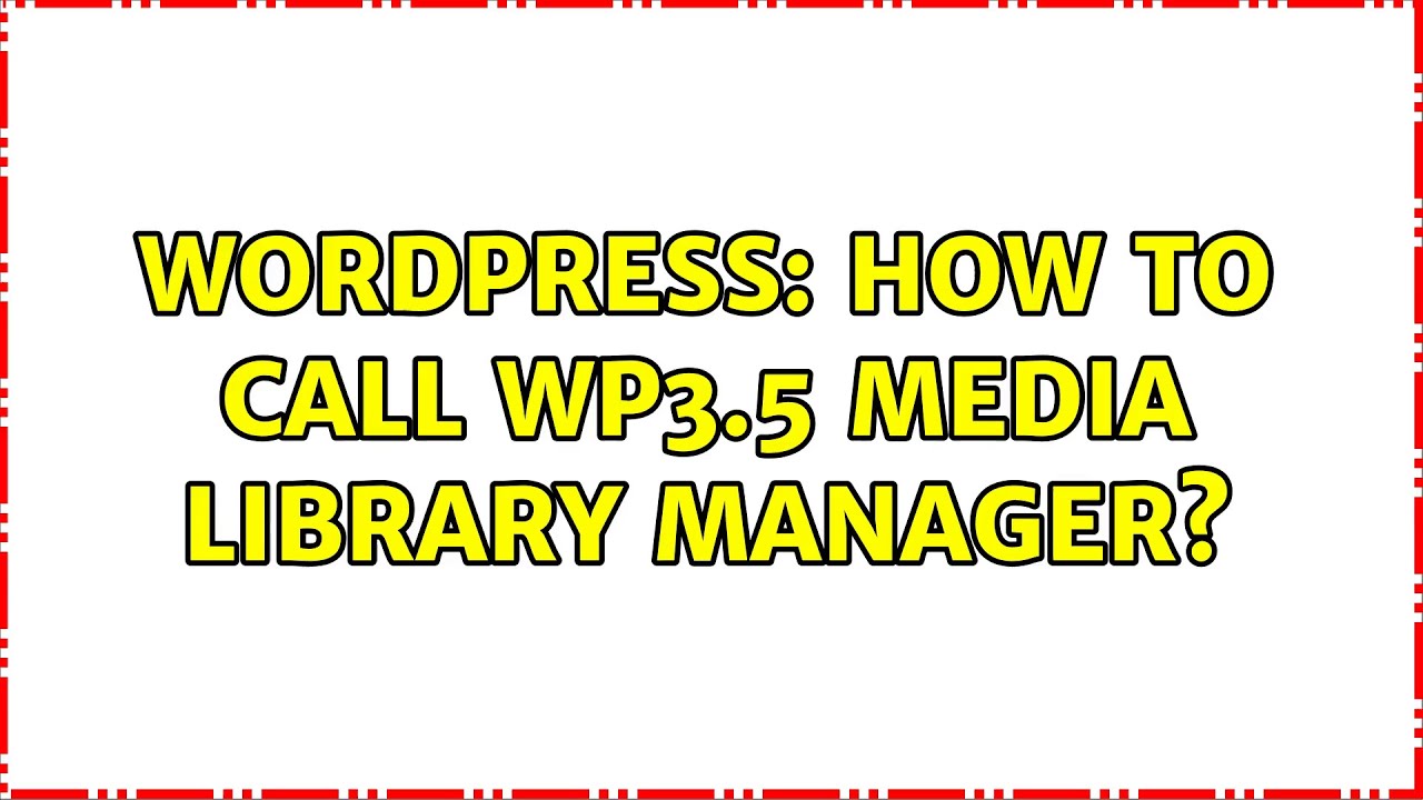 Wordpress: How to call WP3.5 Media Library manager? - YouTube