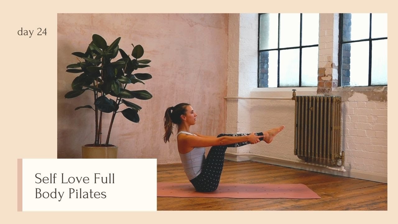 Self Love Full Body Pilates | DAY 24 | 24 Days of Pilates With Lottie ...