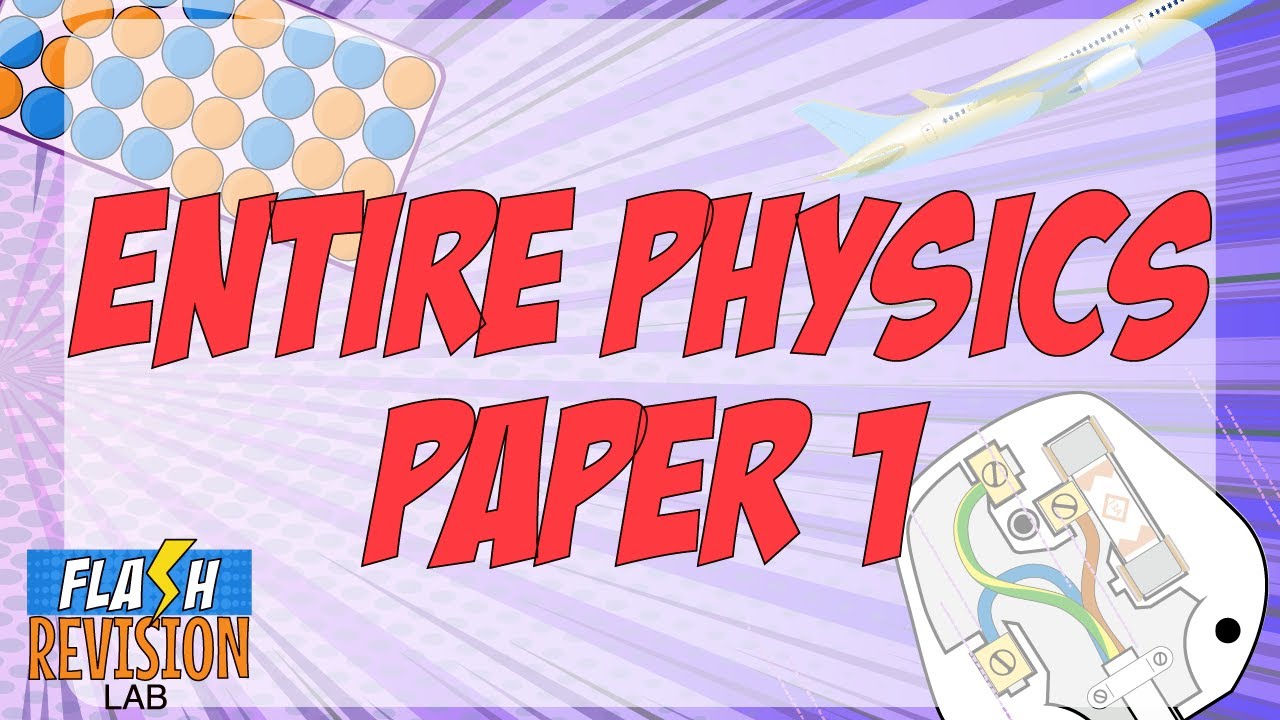 GCSE Physics Paper 1: The Full Summary - YouTube