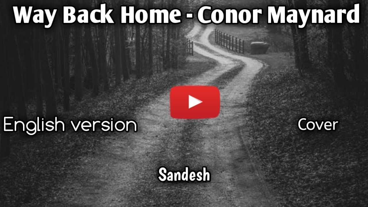 Way Back Home - Conor maynard |Cover | English version - YouTube