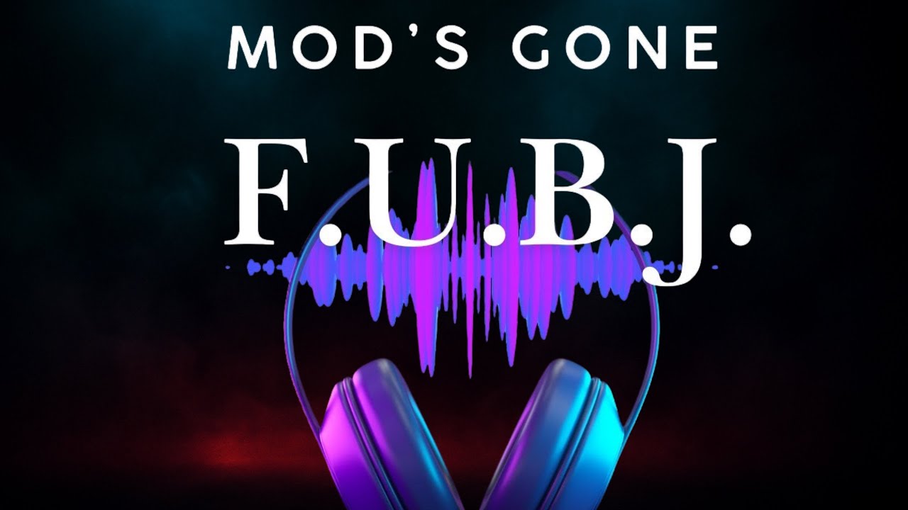 Mods Gone F.U.B.J. Remix - YouTube