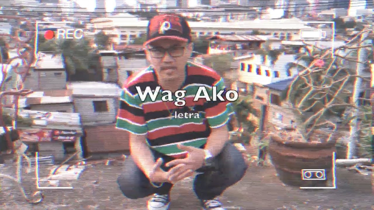 letra - Wag Ako (Official Music Video) - YouTube