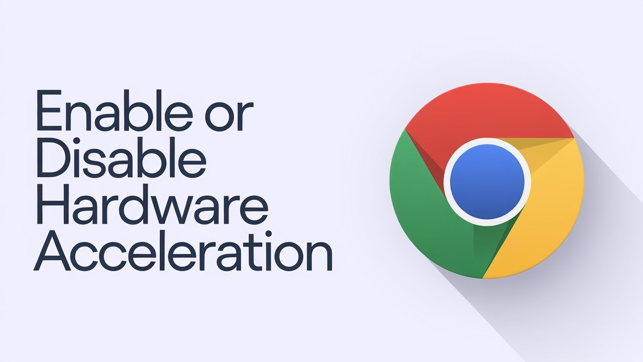 How to Enable or Disable Hardware Acceleration in Google Chrome [Step ...