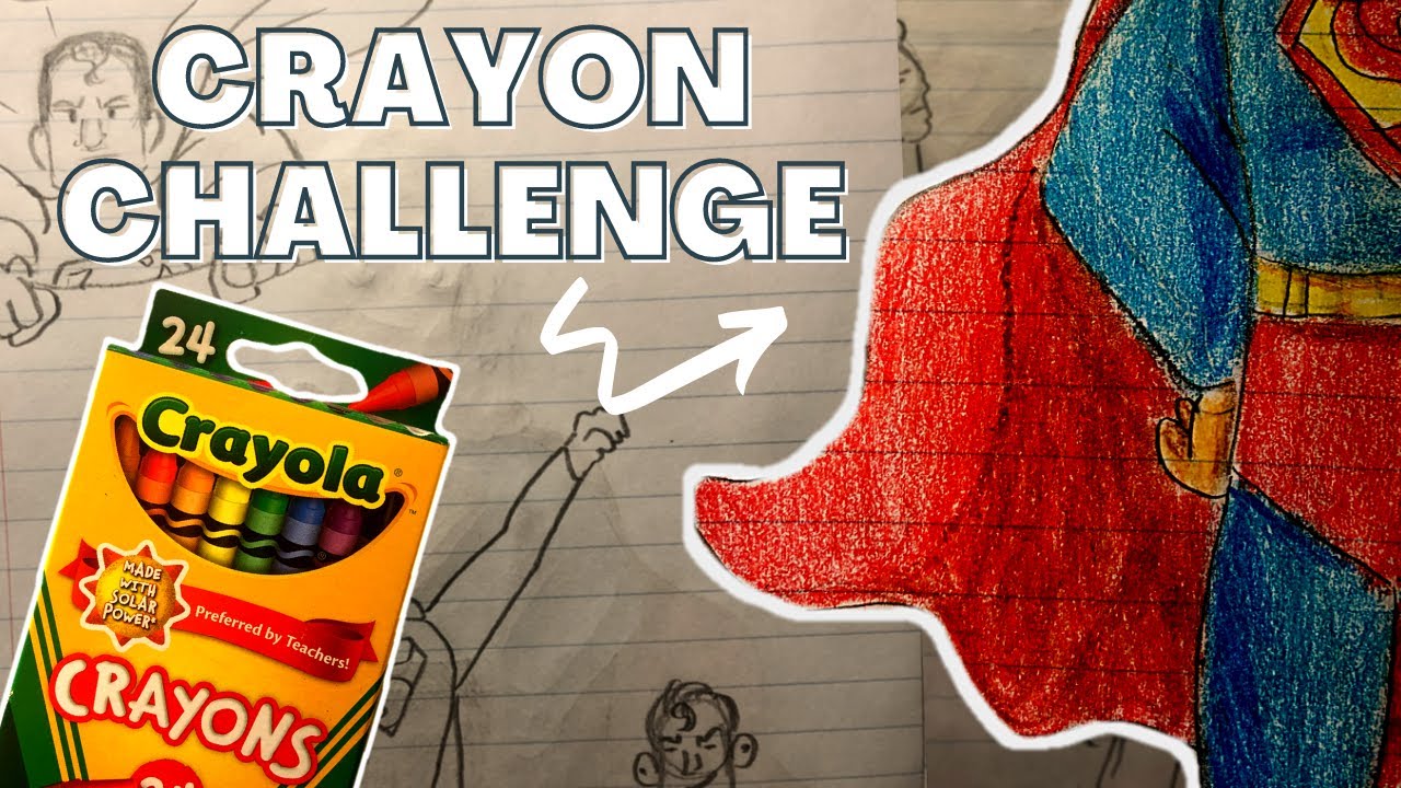CRAYON CHALLENGE! Drawing Superman using ONLY CRAYONS! - YouTube