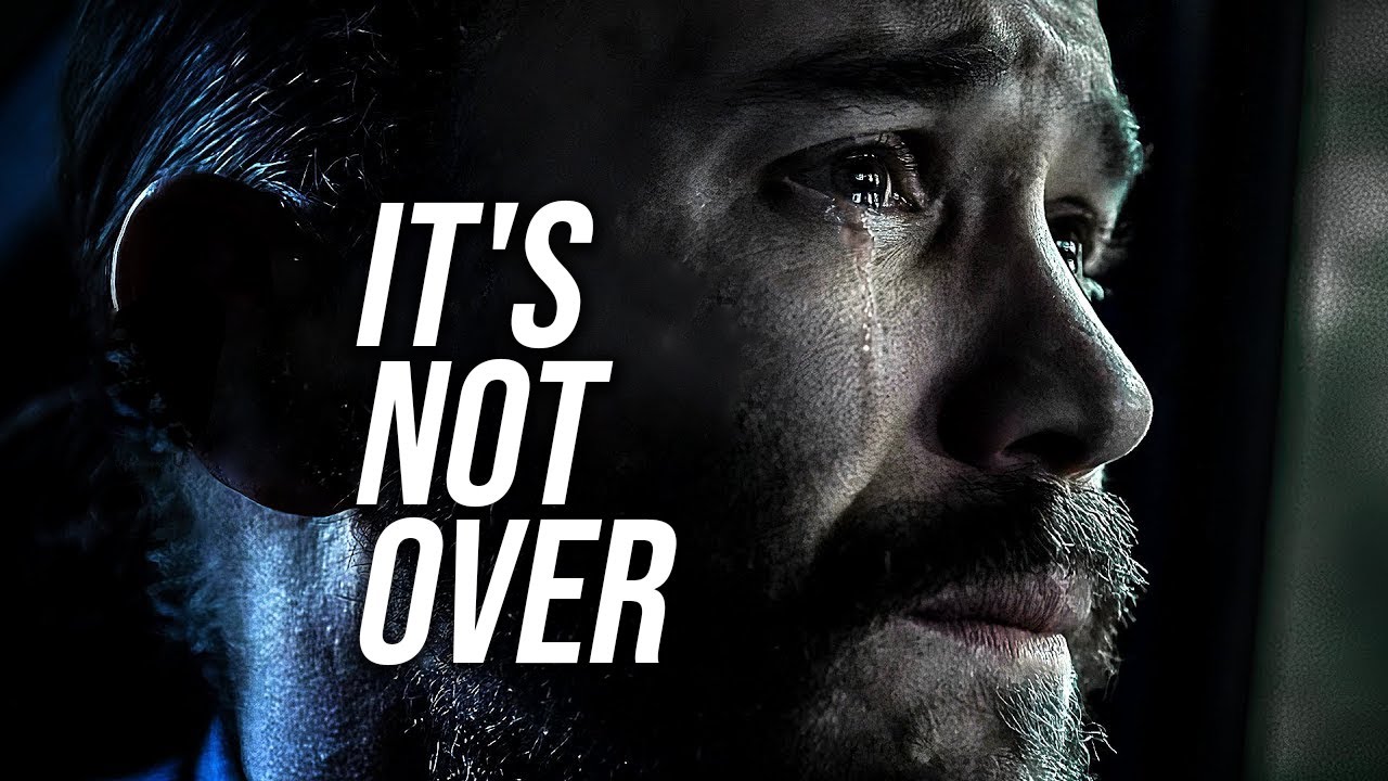 IT'S NOT OVER - Powerful Motivational Speech - YouTube