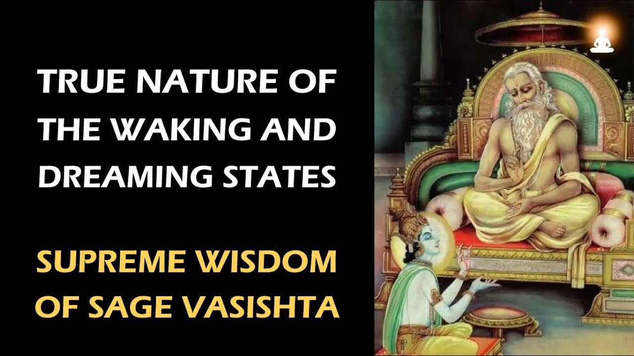 Supreme Wisdom of Sage Vasishta - Ep 64 | True Nature of the Waking and ...