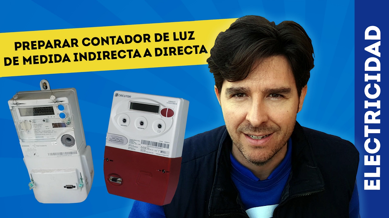 CONTADOR DE LUZ DE MEDIDA INDIRECTA A DIRECTA - BAJAR POTENCIA - YouTube