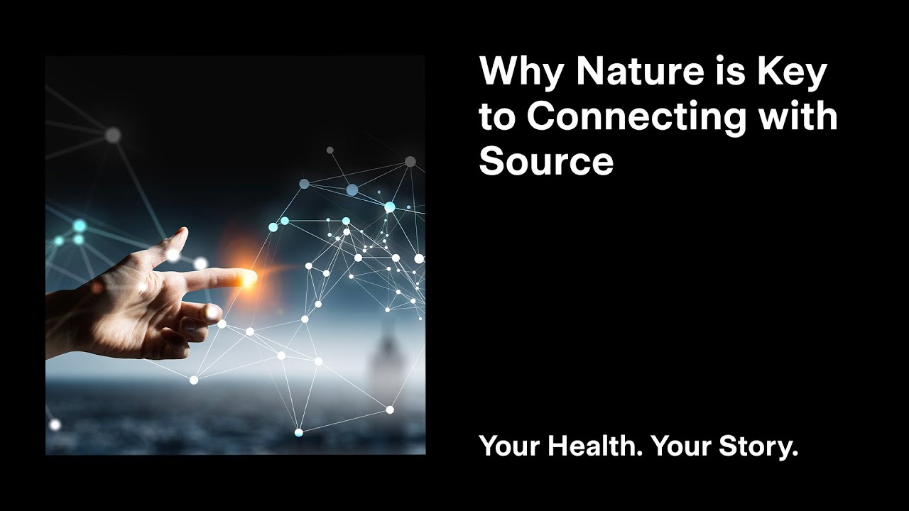 Why Nature is Key to Connecting with Source - YouTube