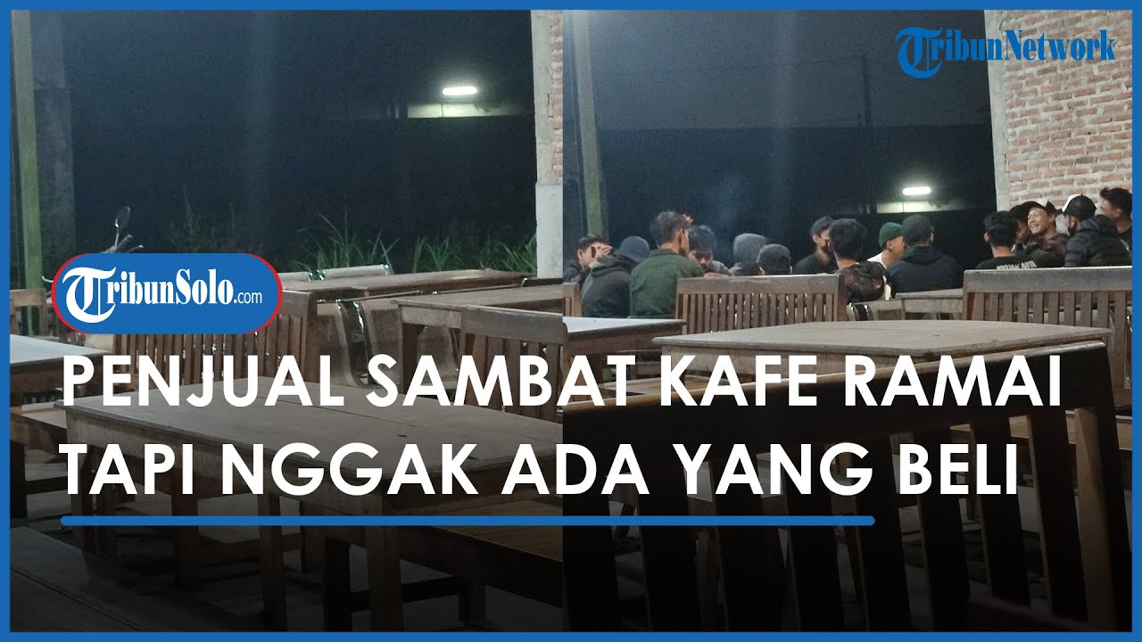 Viral Penjual di Banguntapan Sambat Kafe Ramai Tapi Nggak Ada yang ...