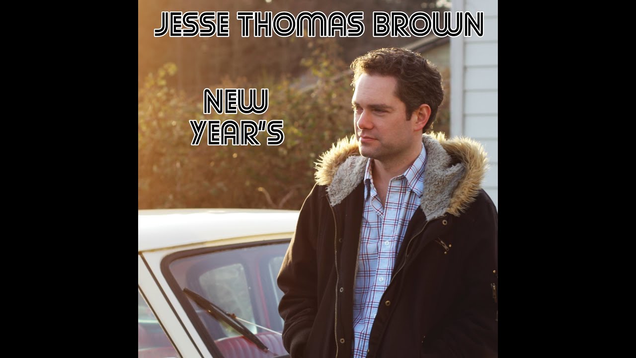 New Year's (2024 Single) by Jesse Thomas Brown - YouTube