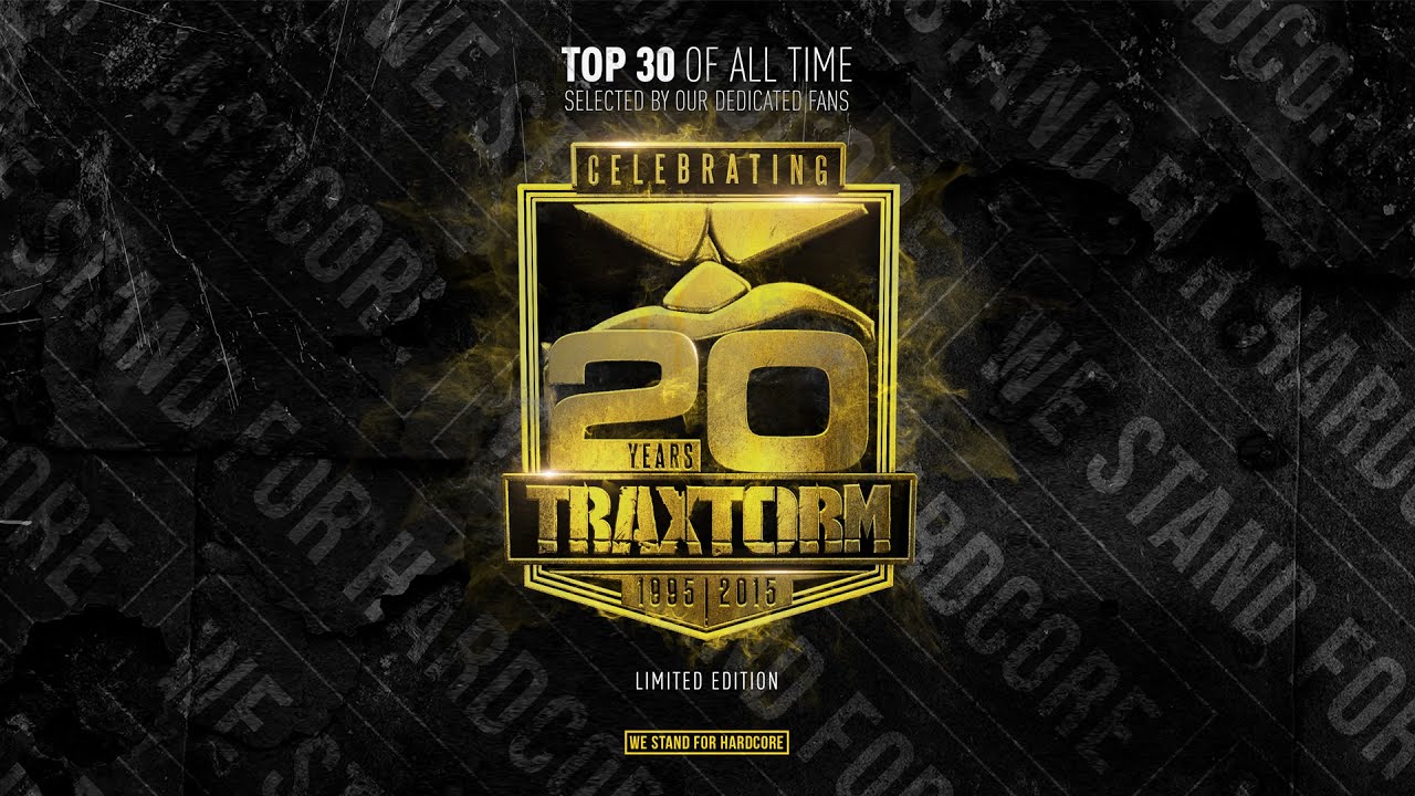 #Traxtorm20Y Top 30 - Traxtorm 0158 [HARDCORE] - YouTube