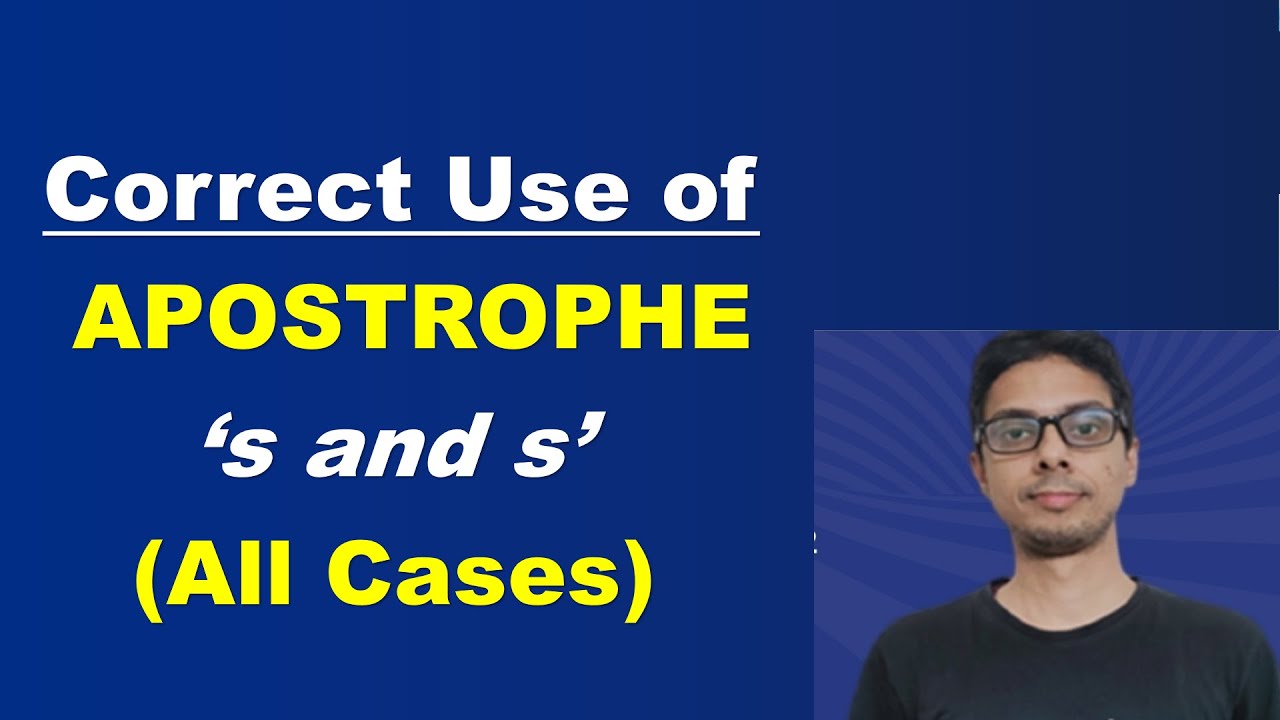 Correct Use of APOSTROPHE ('s & s'): All Cases - YouTube