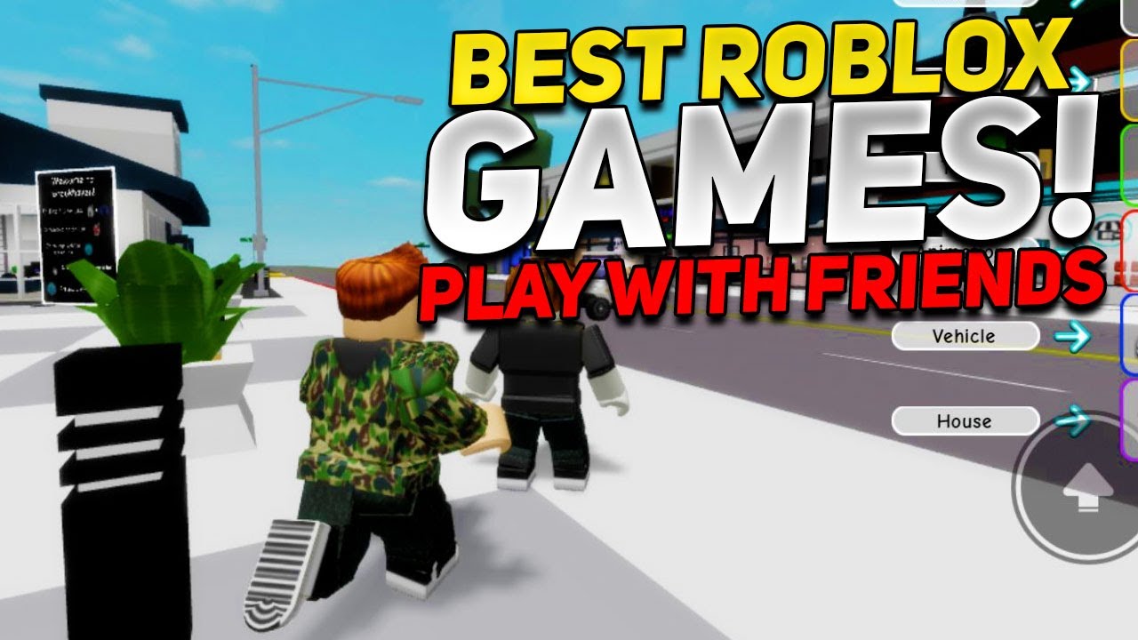 BEST Roblox Games to PLAY WITH FRIENDS! - YouTube