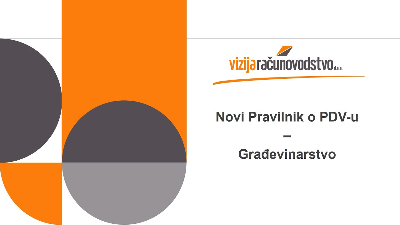 Novi pravilnik o PDV-u - građevinarstvo, Vizija računovodstvo - YouTube