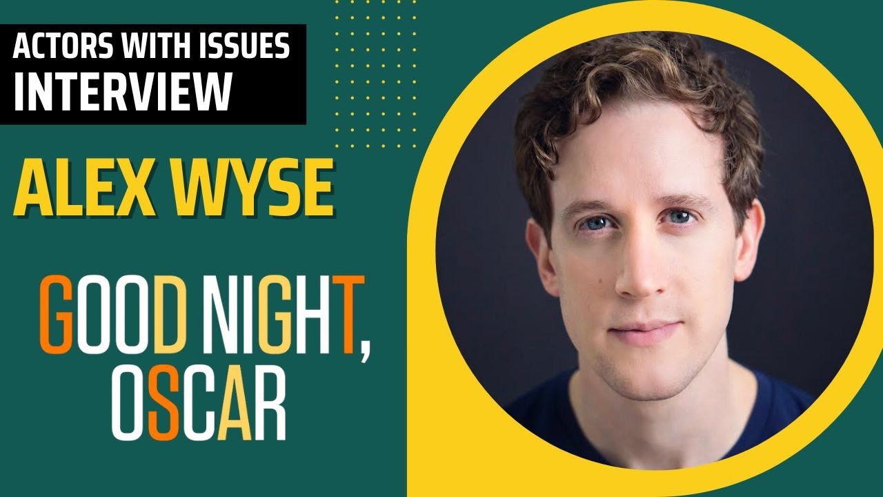 186. Alex Wyse, Broadway's GOOD NIGHT, OSCAR - YouTube