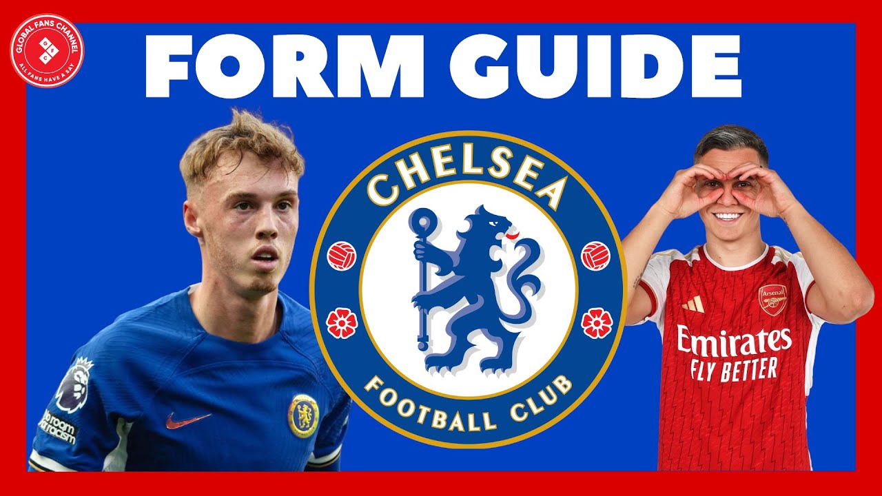 Form Guide: Chelsea vs Arsenal ~ BIG London Derby ~ Preview - YouTube