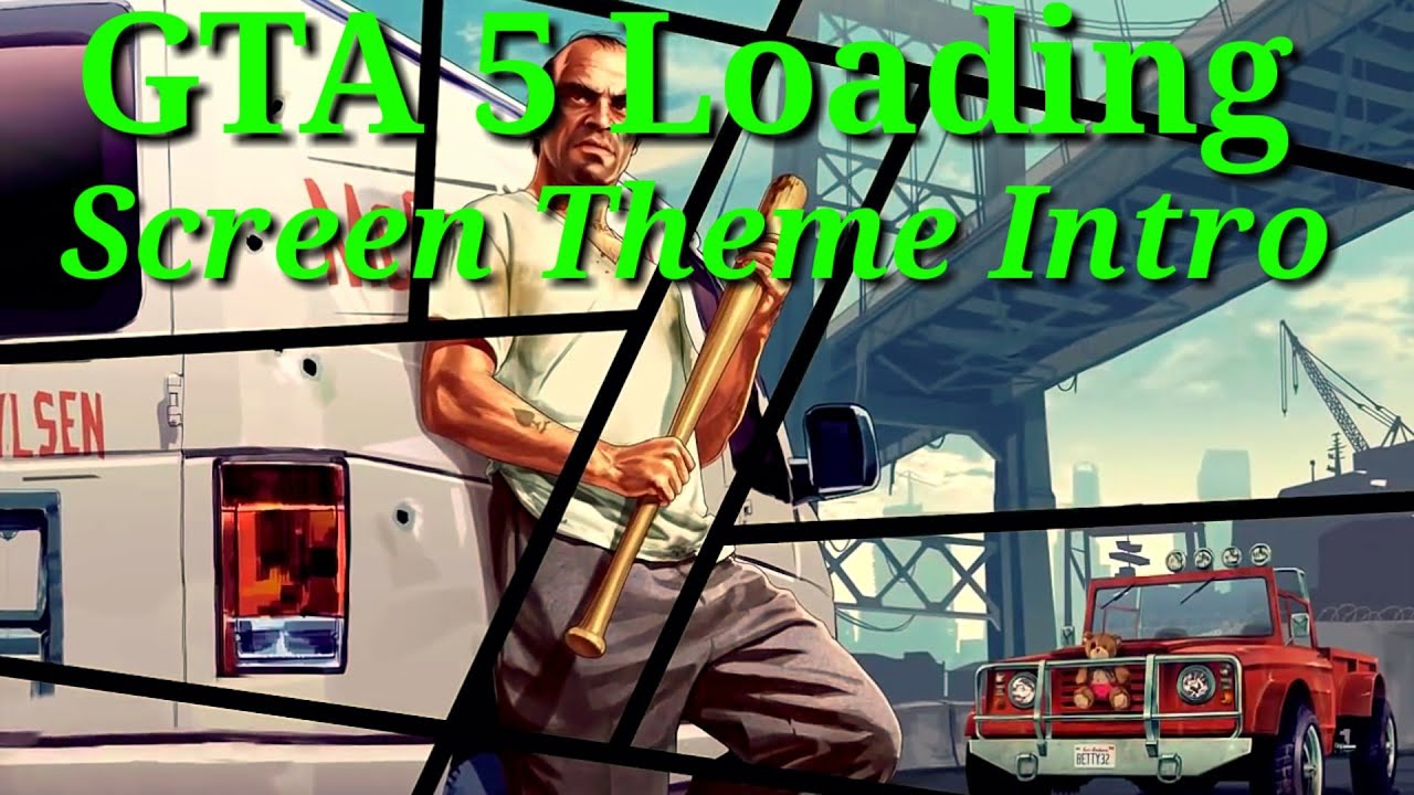 GTA 5 Loading Screen Theme Intro | Edited By BlueVeteran Gaming - YouTube