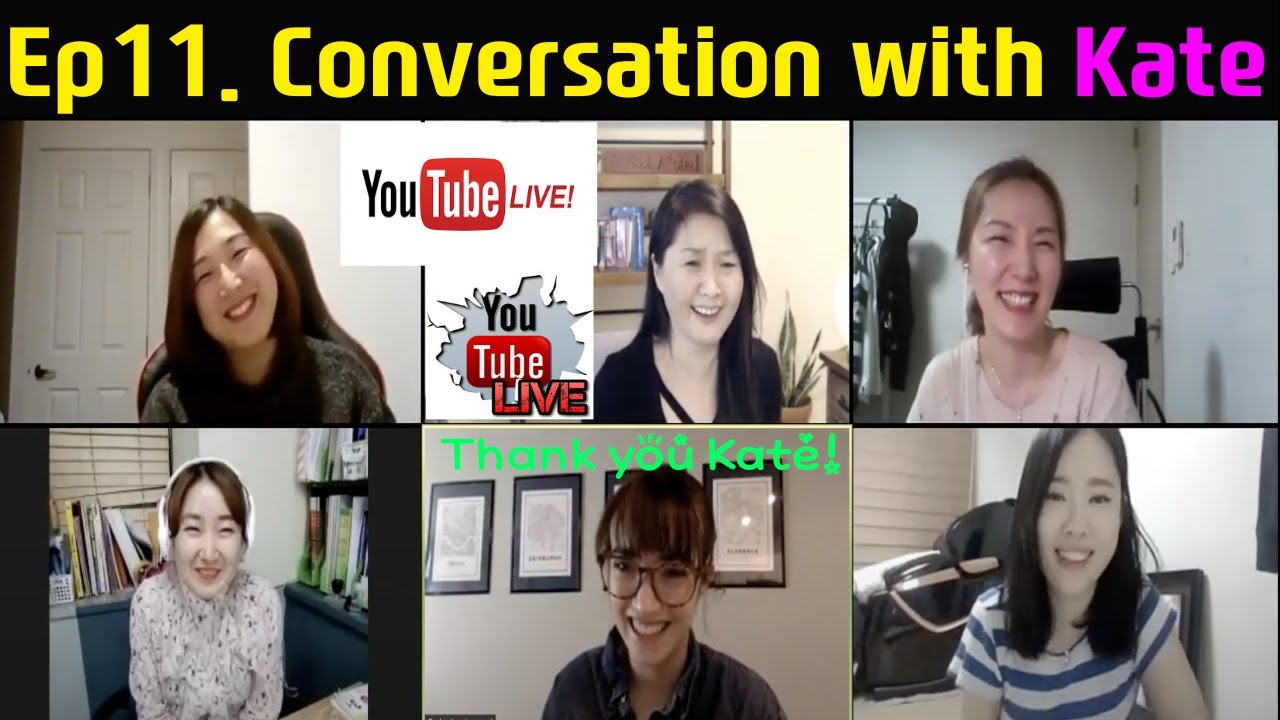 Ep11. Free English Conversation with Kate [American] and Youngstar 미국인 ...