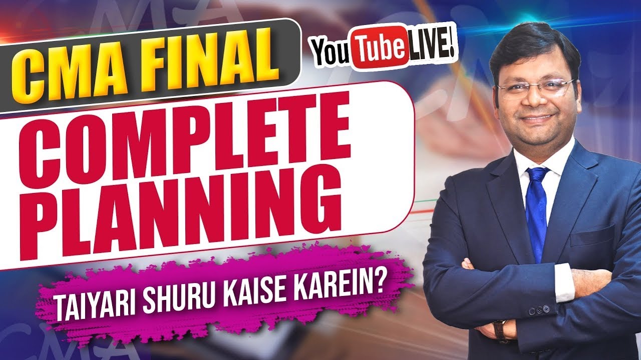CMA Final Complete Planning | Practical Training | Classes | Revision | Taiyari Shuru Kaise ...