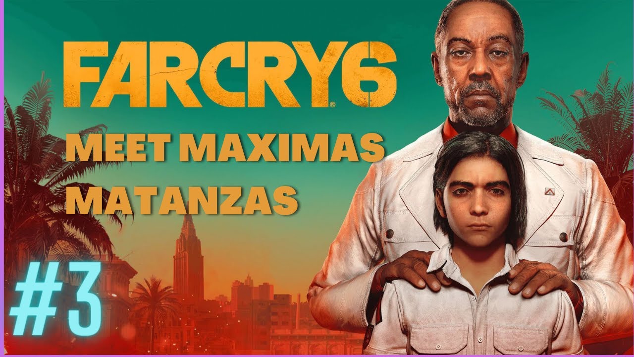 Far Cry 6 - Meet Maximas Matanzas | Find Maximas Matanzas | Gameplay ...