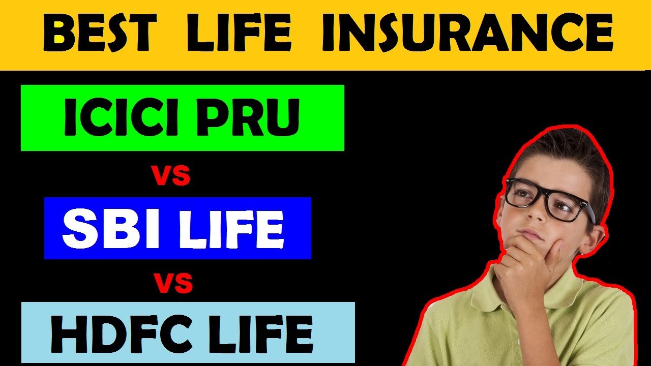 HDFC life insurance (vs) ICICI pru insurance (vs) SBI life insurance ...