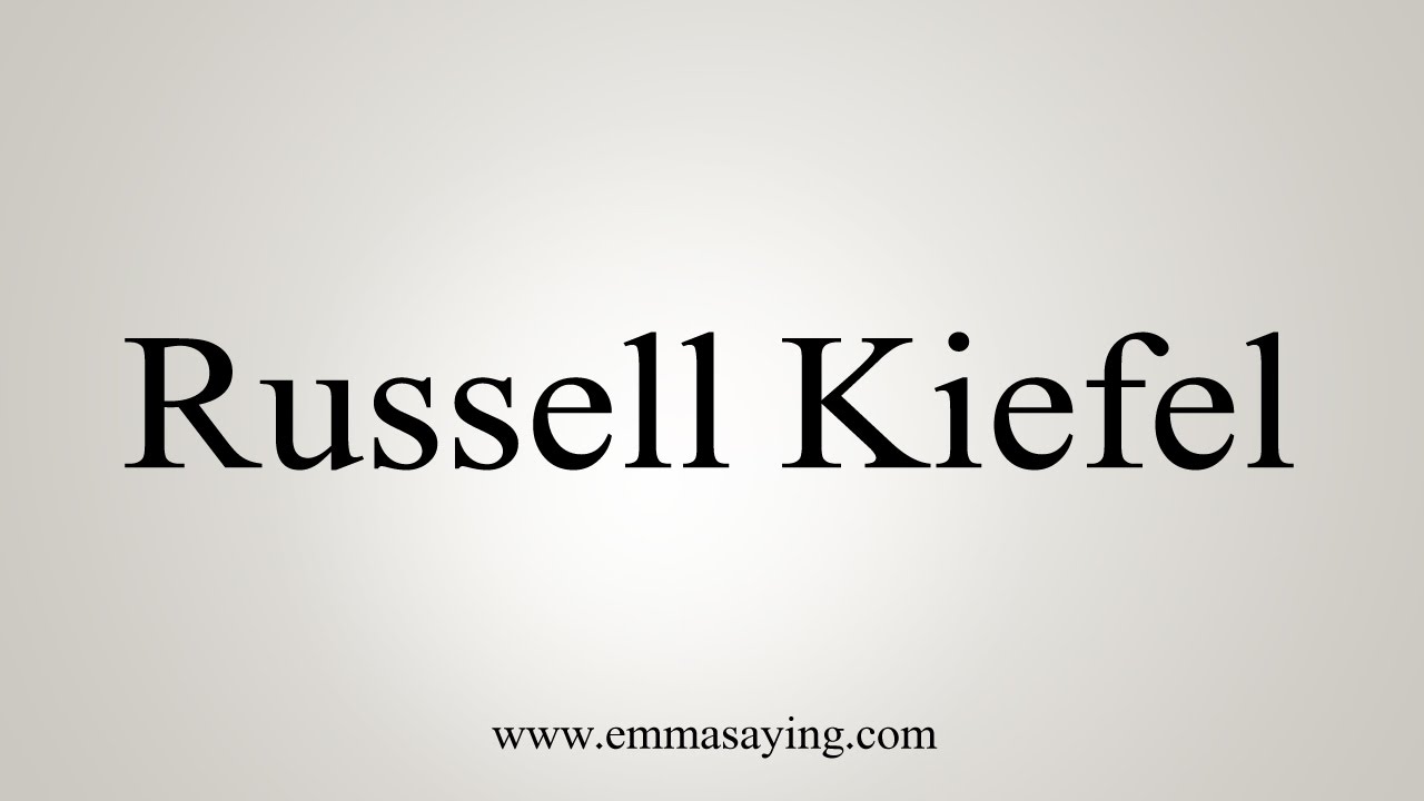 How to Pronounce Russell Kiefel - YouTube