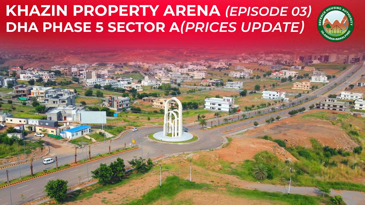 Prices update of Sector A DHA Phase 5 Islamabad | Khazin Property Arena ...
