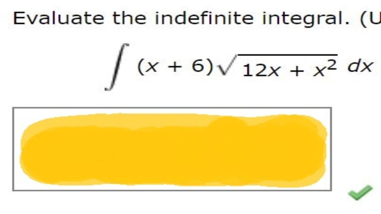 Evaluate The Indefinite Integral Use C For The Constant Of